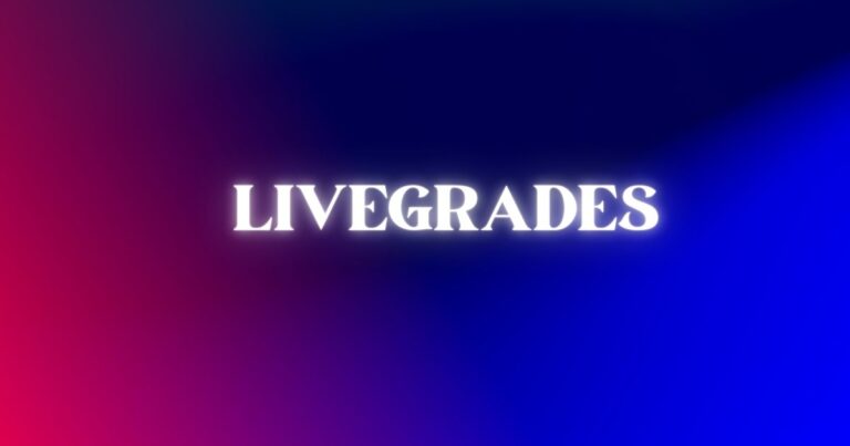 LiveGrades: The Ultimate Guide to Tracking Student Progress - Hackerella