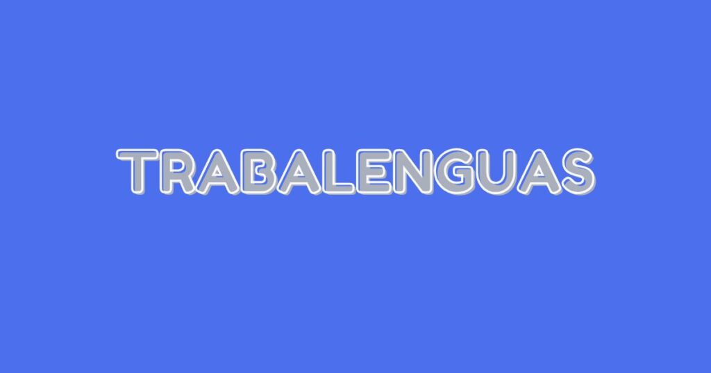 Trabalenguas: Your Ultimate Guide to Tongue Twisters in 2025 - Hackerella